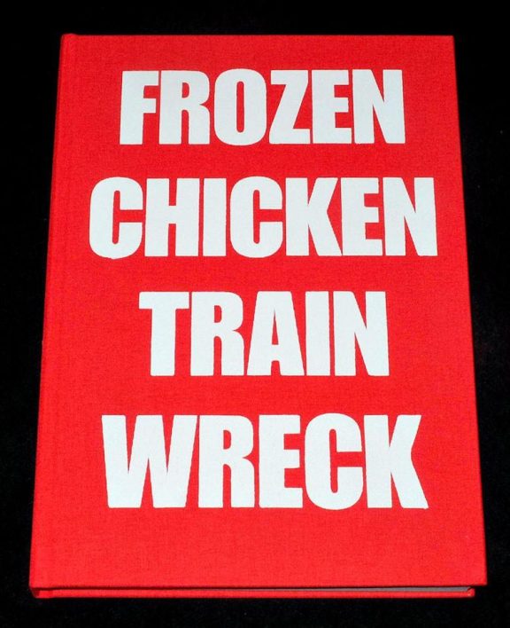 Frozen Chicken Train Wreck - Laurence Hamburger - Another Something